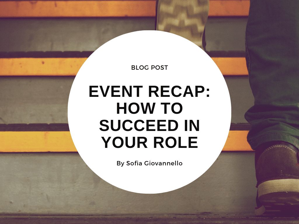 Event Recap: How to Succeed in Your Role…and Get to That Next Promotion ...