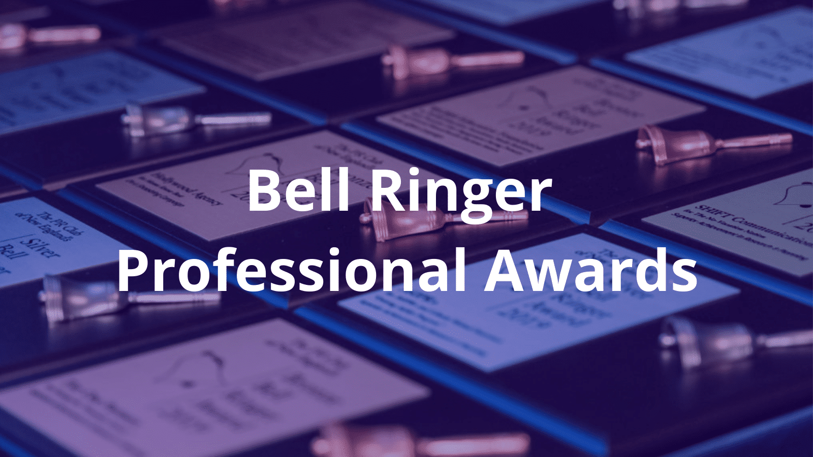 Recognizing Individual Achievement at the Bell Ringer Awards – PR Club